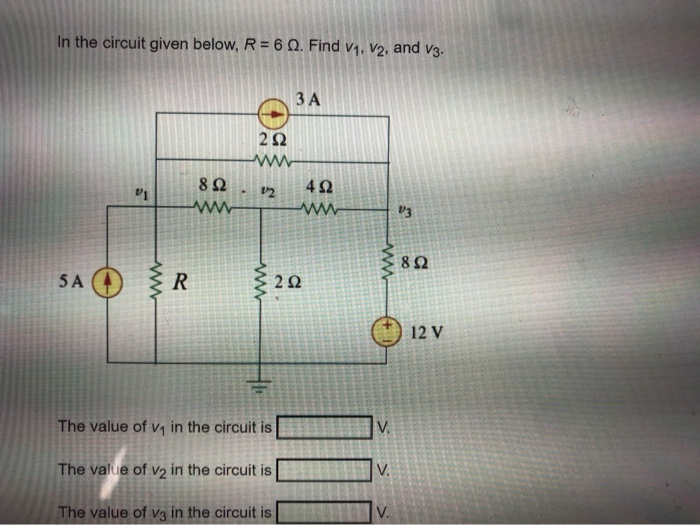 Solved In the circuit given below, R = 6 . Find V1, V2, and | Chegg.com