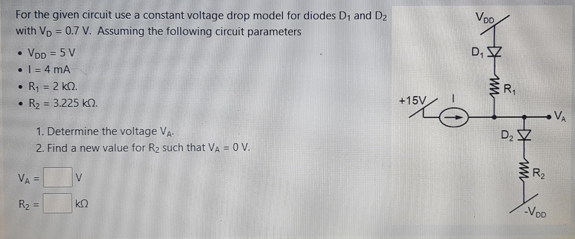 Solved For the given circuit use a constant voltage drop | Chegg.com
