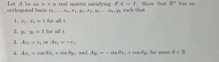 Solved Let A be an n×n real matrix satisfying AtA=I. Show | Chegg.com