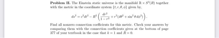 Problem II. The Einstein static universe is the | Chegg.com