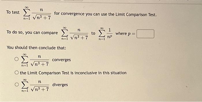 Solved To Test ∑n 4∞n4−6n2−5 For Convergence You Can Use The