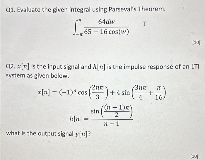 Solved Q1. Evaluate the given integral using Parseval's | Chegg.com