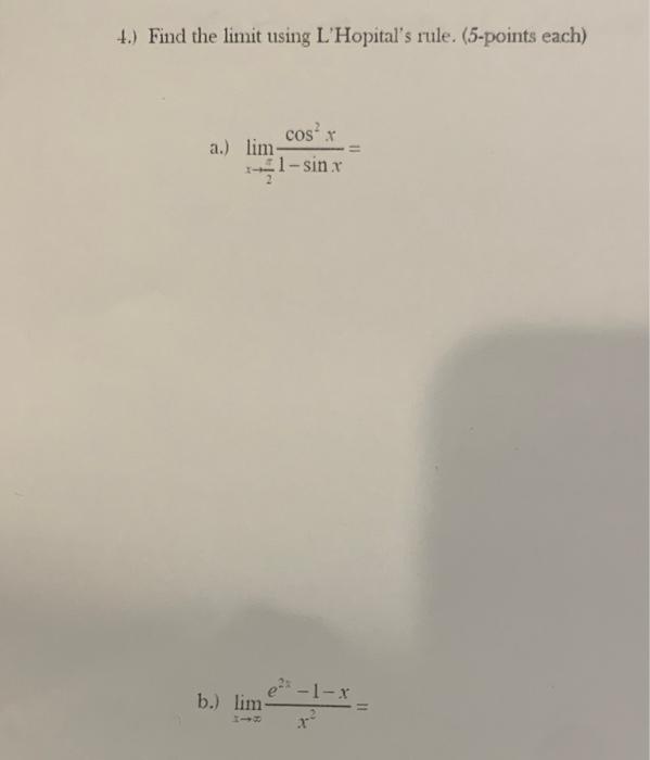 Solved 4.) Find the limit using L'Hopital's rule. (5-points | Chegg.com