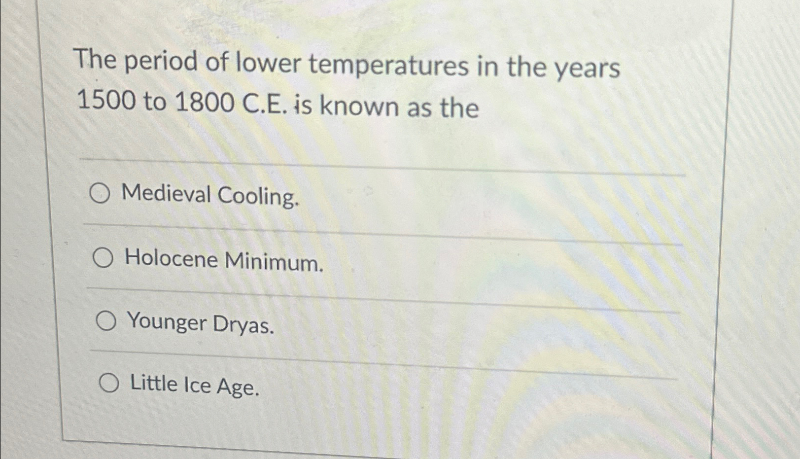 Solved The period of lower temperatures in the years 1500 | Chegg.com
