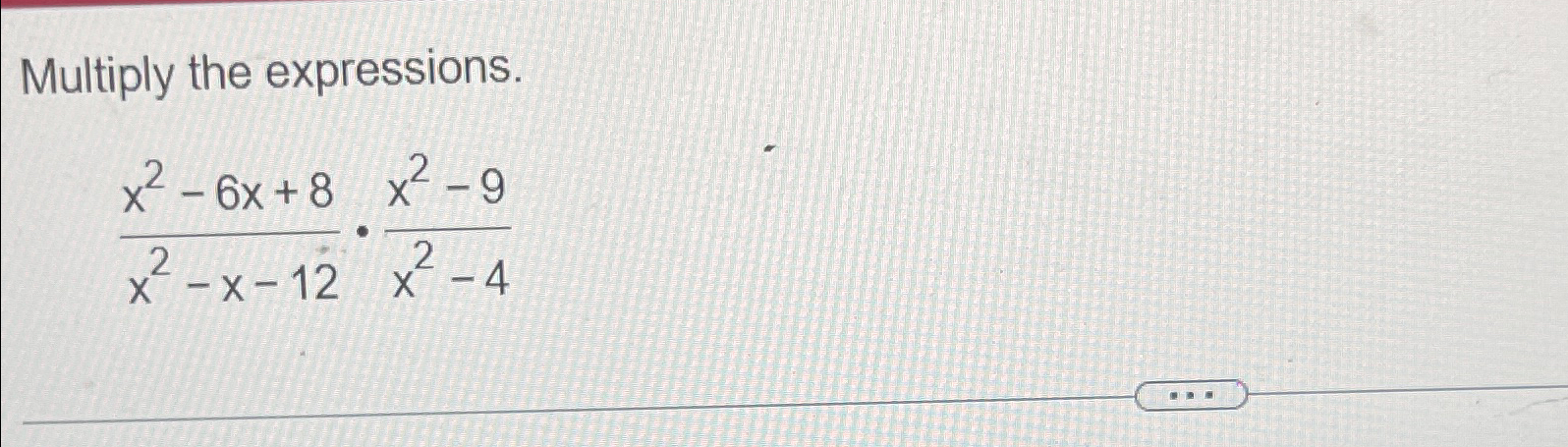 Solved Multiply the expressions. And include what numbers | Chegg.com