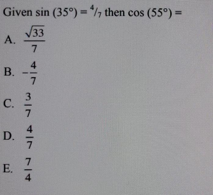 Solved Given sin (35°) = */, then cos (550) = V33 Α. B. B. | Chegg.com