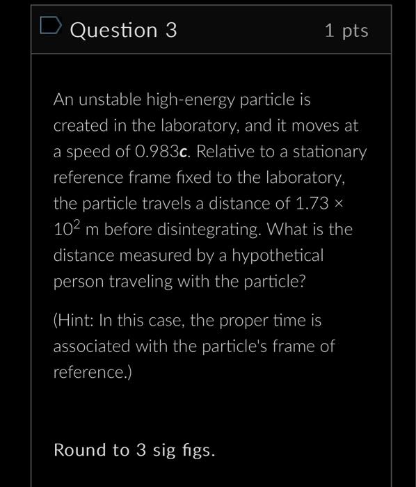 Solved An unstable high-energy particle is created in the | Chegg.com