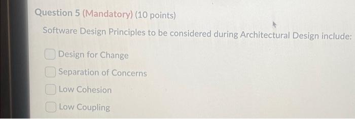 Solved Question 5 (Mandatory) (10 points) Software Design | Chegg.com