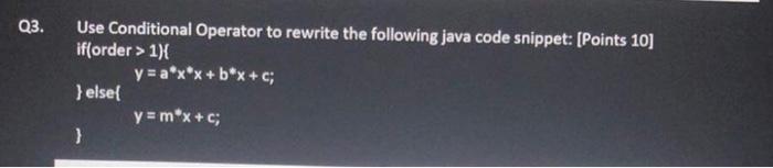 Solved Q3. Use Conditional Operator to rewrite the following | Chegg.com