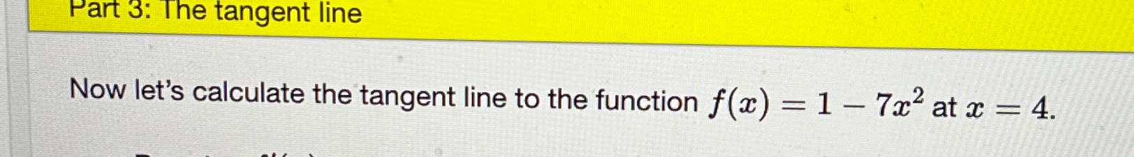 Solved Part 3: The tangent lineNow let's calculate the | Chegg.com