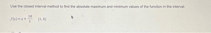 Solved Use the closed interval method to find the absolute | Chegg.com