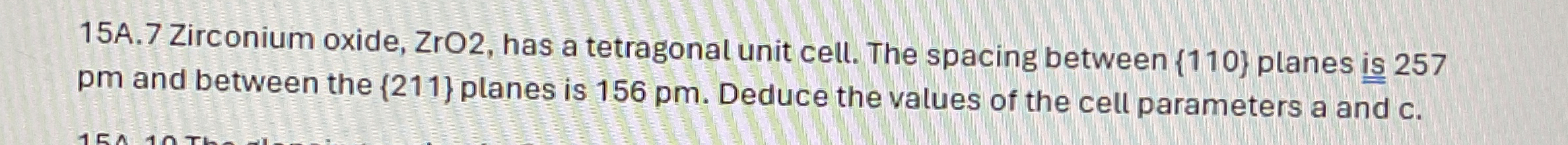 Solved 15A. ﻿ Zirconium oxide, ZrO2, ﻿has a tetragonal unit | Chegg.com
