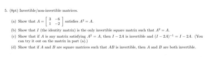 Solved 5. (8pt) Invertible/non-invertible matrices. (a) Show | Chegg.com