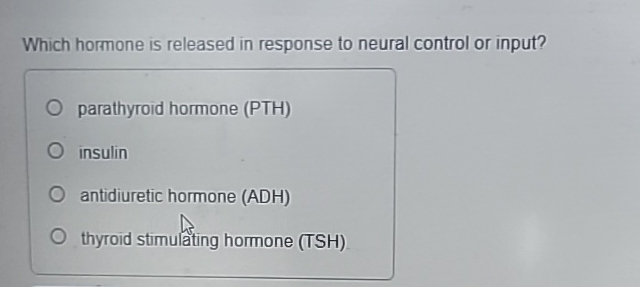 Solved Which hormone is released in response to neural | Chegg.com