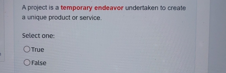 Solved A project is a temporary endeavor undertaken to | Chegg.com