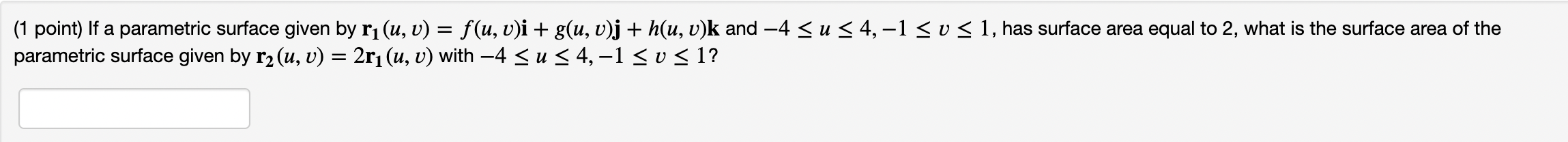 Solved (1 ﻿point) ﻿If a parametric surface given by | Chegg.com