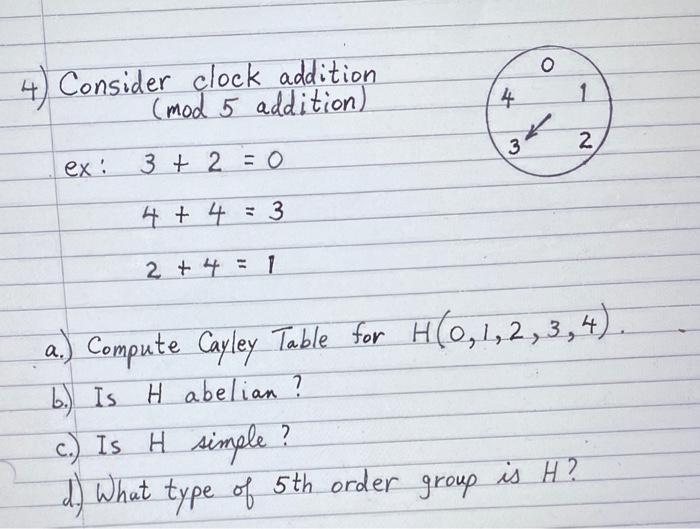 Solved o 4) Consider clock addition (mod 5 addition) st 1 * | Chegg.com