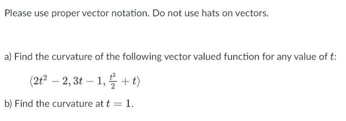 Solved Please use proper vector notation. Do not use hats on | Chegg.com