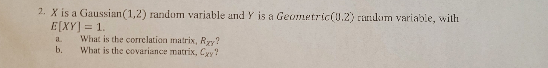 x ﻿is a Gaussian (1,2) ﻿random variable and Y ﻿is a | Chegg.com