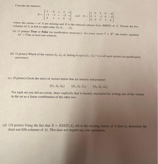 Solved Consider the matrices A=⎣⎡1−130−11∗∗∗1−20∗∗∗⎦⎤ and | Chegg.com