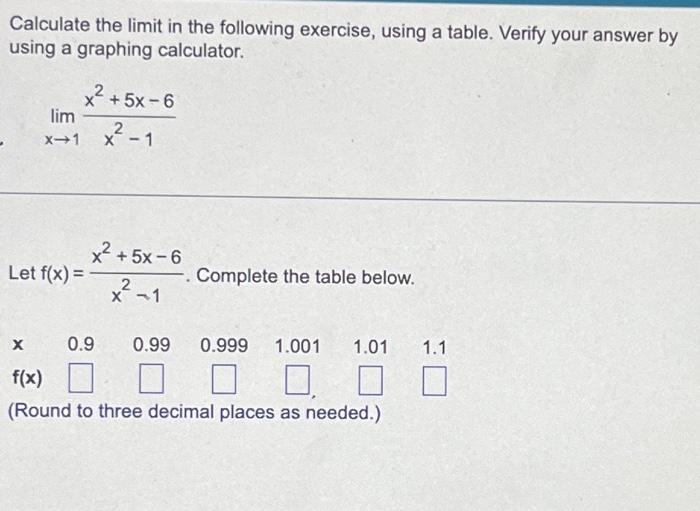 Solved Calculate the limit in the following exercise, using | Chegg.com