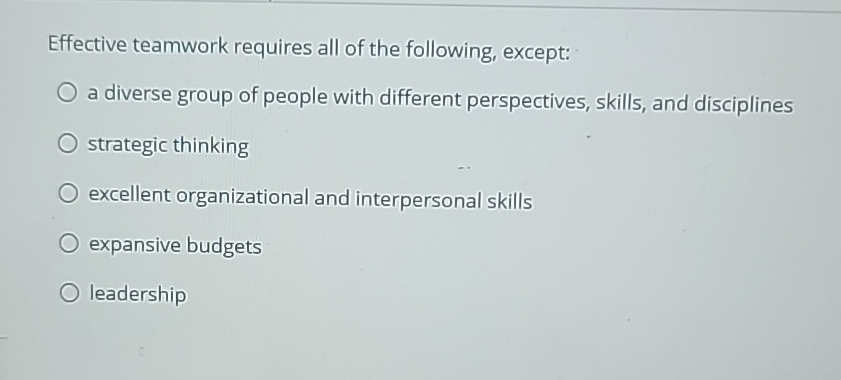 Solved Effective teamwork requires all of the following, | Chegg.com
