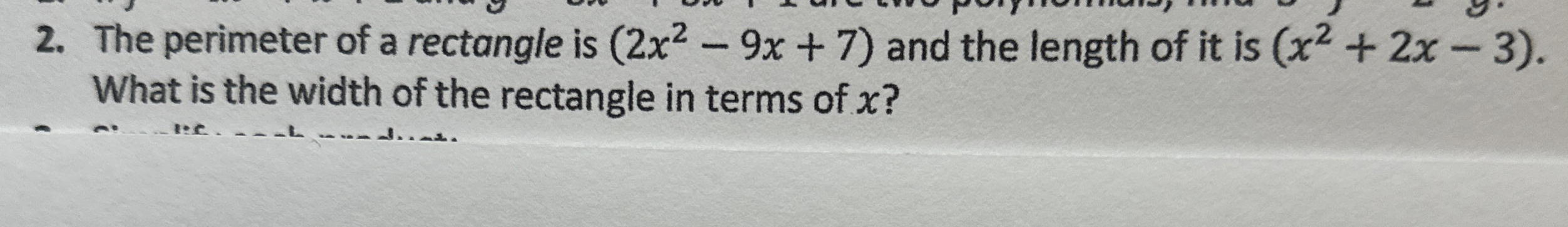 Solved The perimeter of a rectangle is (2x2-9x+7) ﻿and the | Chegg.com
