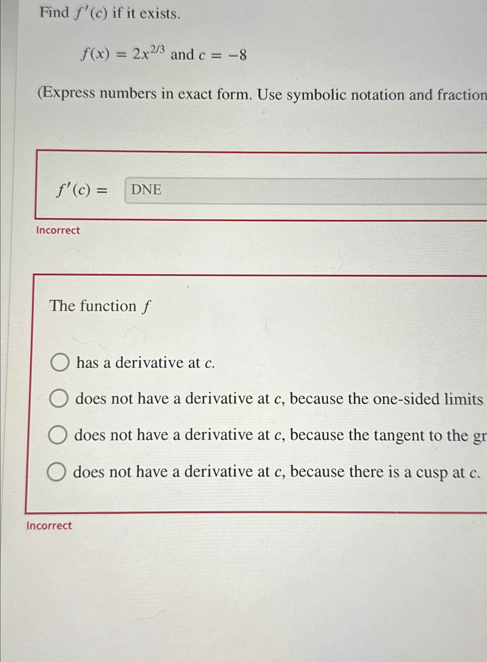 Solved Find f'(c) ﻿if it exists.f(x)=2x23 ﻿and c=-8(Express | Chegg.com
