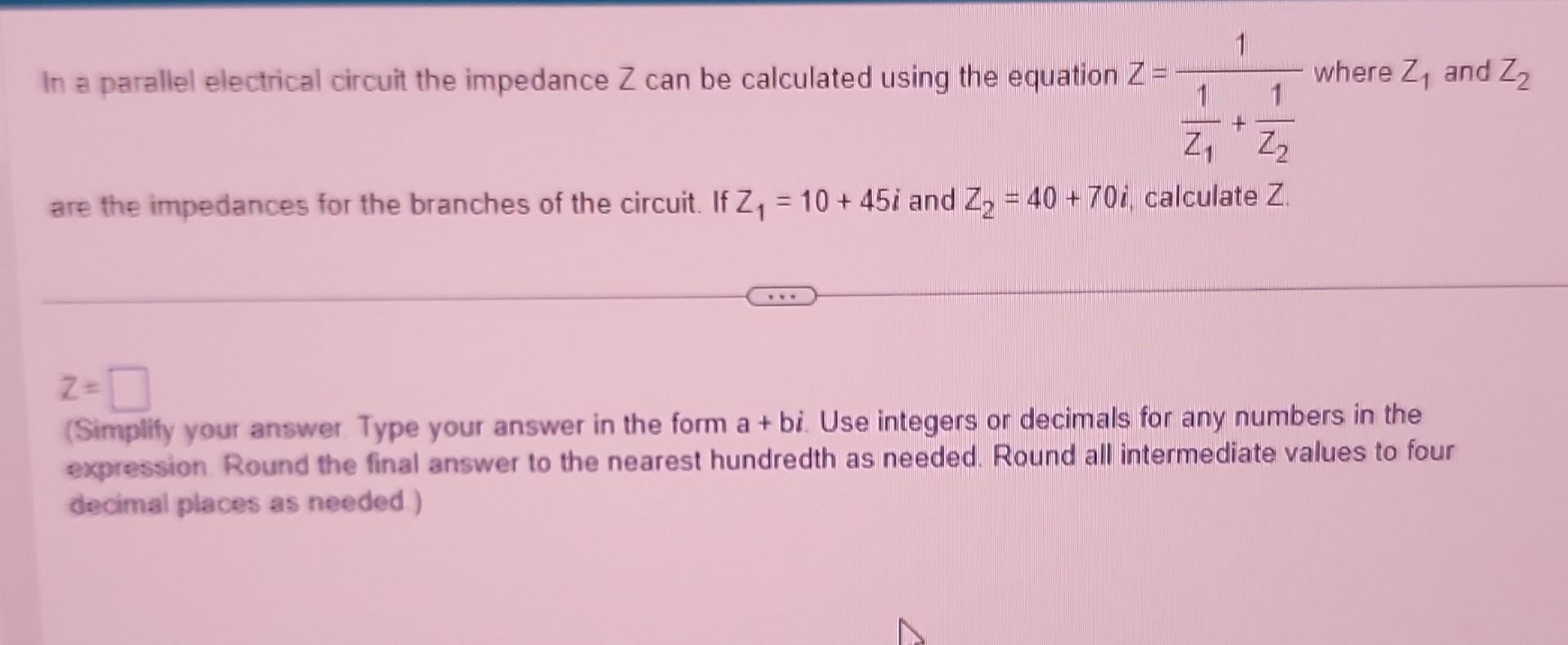 Solved In a parallel electrical circuit the impedance Z can | Chegg.com