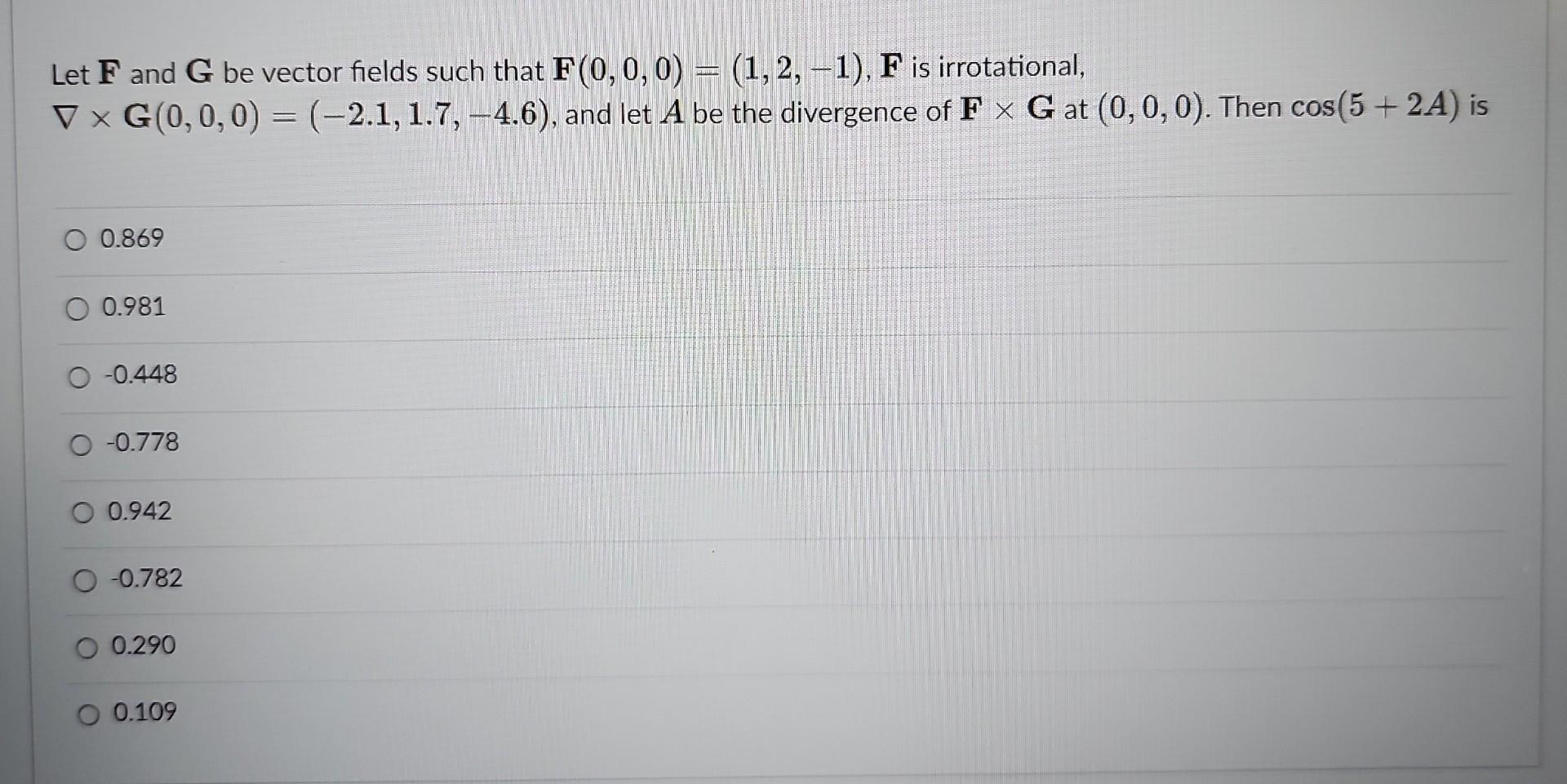 Solved Let F and G be vector fields such that | Chegg.com