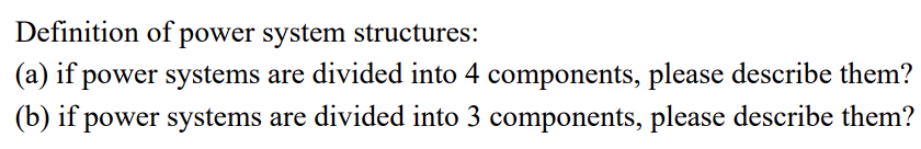 Solved Definition of power system structures:(a) ﻿if power | Chegg.com