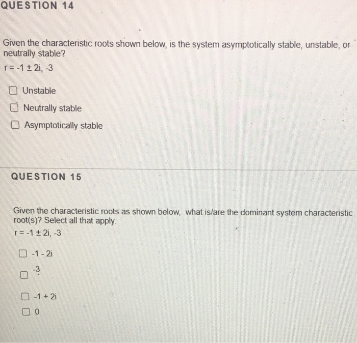 Solved QUESTION 14 Given the characteristic roots shown | Chegg.com