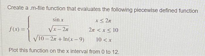 Solved Create a .m-file function that evaluates the | Chegg.com