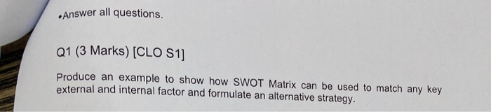 Solved Answer all questions. Q1 (3 Marks) [CLO S1] Produce | Chegg.com