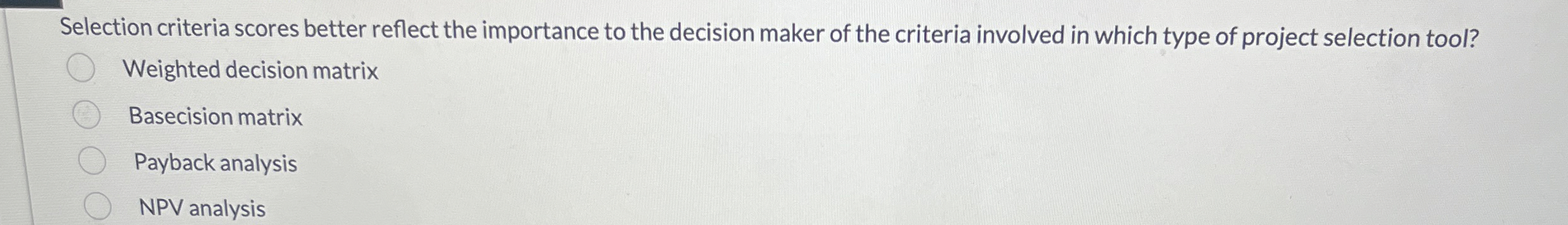 Solved Selection criteria scores better reflect the | Chegg.com