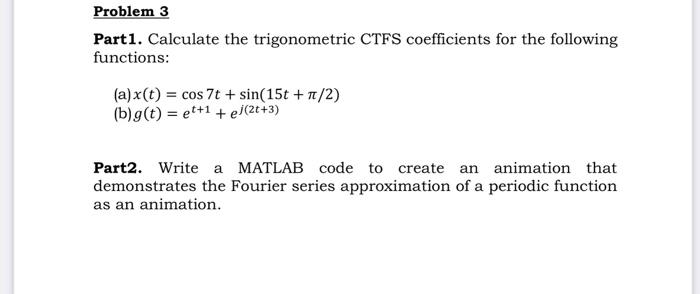 Part1. Calculate the trigonometric CTFS coefficients | Chegg.com