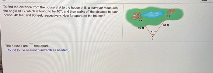 Solved To find the distance from the house at A to the house | Chegg.com