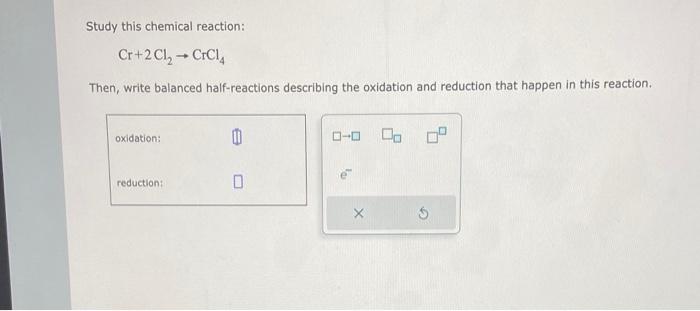 Solved Study this chemical reaction: Cr+2Cl2→CrCl4 Then, | Chegg.com