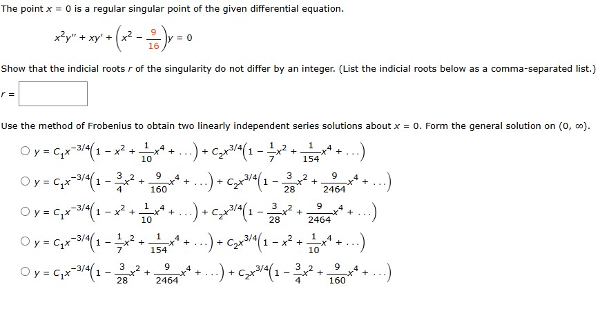 Solved Use the method of ﻿Frobenius to ﻿obtain two linearly | Chegg.com