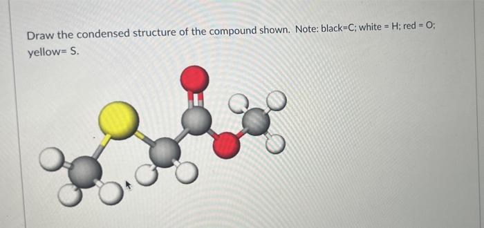 Solved draw the condensed structure of the compound shown. | Chegg.com