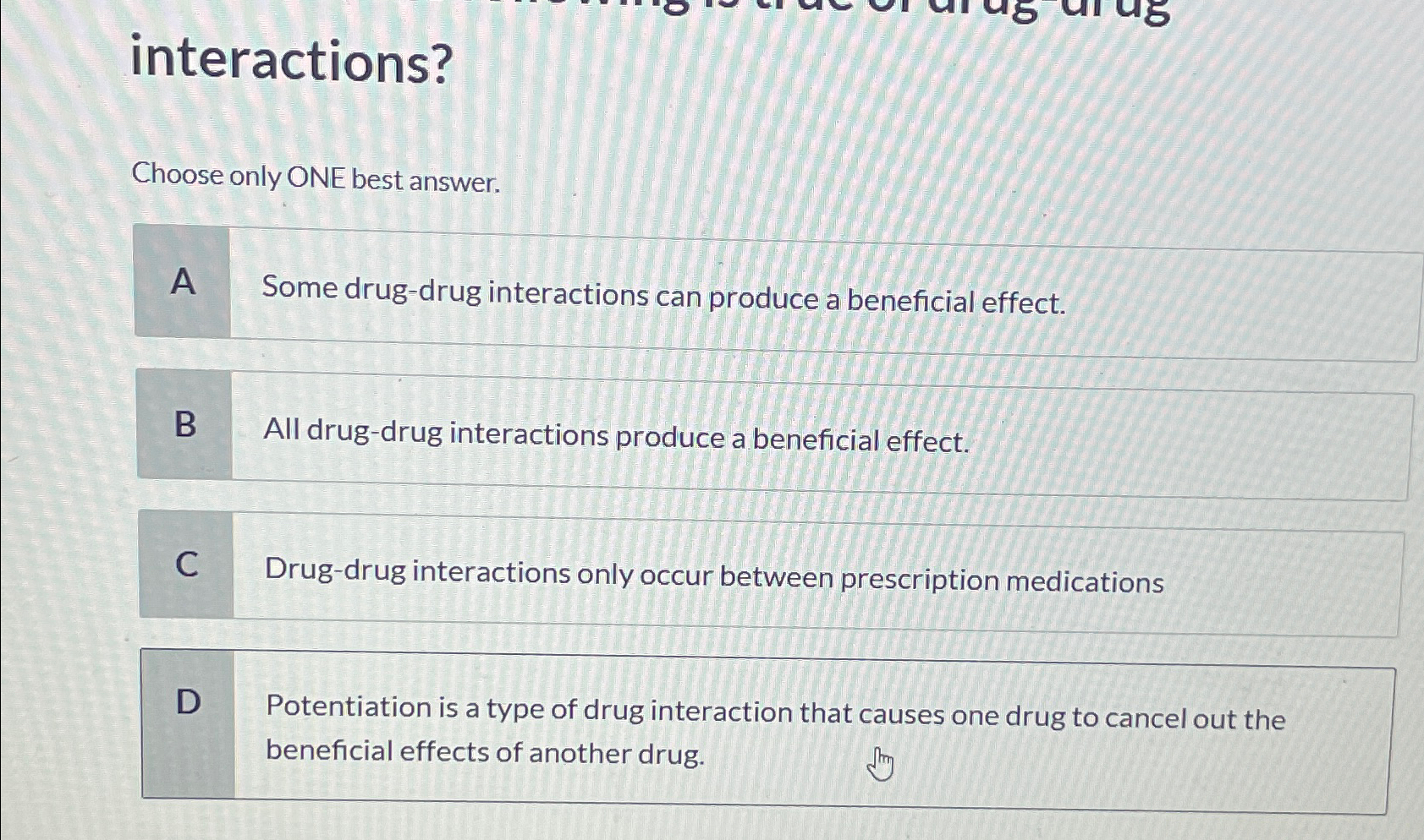 Solved interactions?Choose only ONE best answer.A Some | Chegg.com