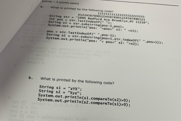 Solved points - 4 points each) What is printed by the | Chegg.com