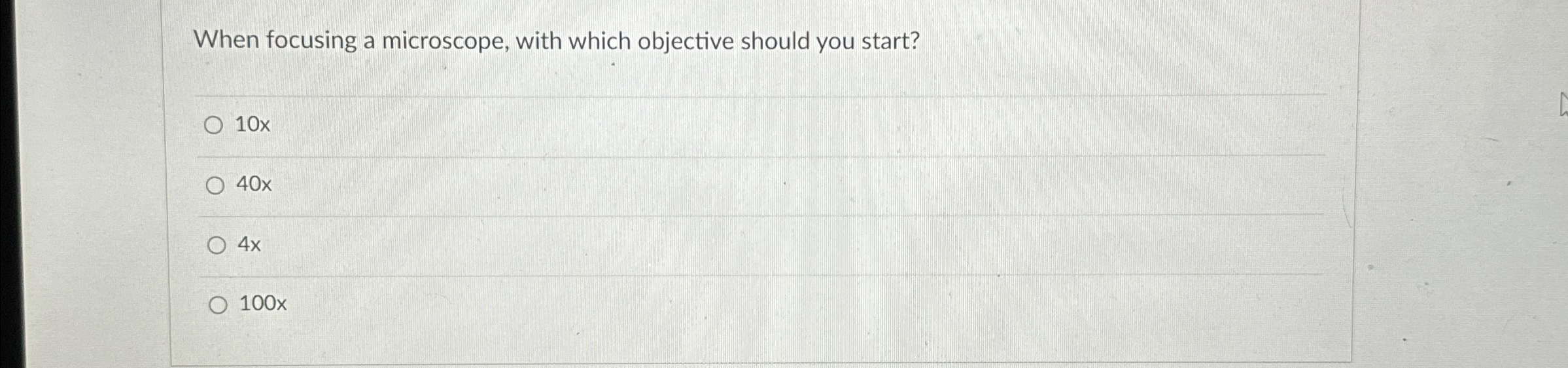 Solved When focusing a microscope, with which objective | Chegg.com