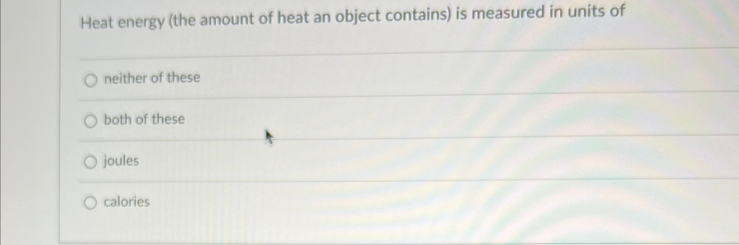Solved Heat energy (the amount of heat an object contains) | Chegg.com