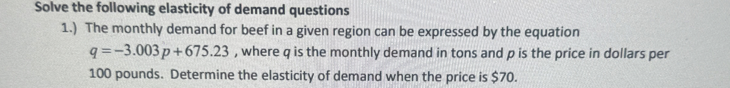 Solved Solve the following elasticity of demand questions1.) | Chegg.com