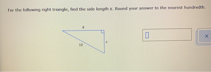 Solved For the following right triangle, find the side | Chegg.com