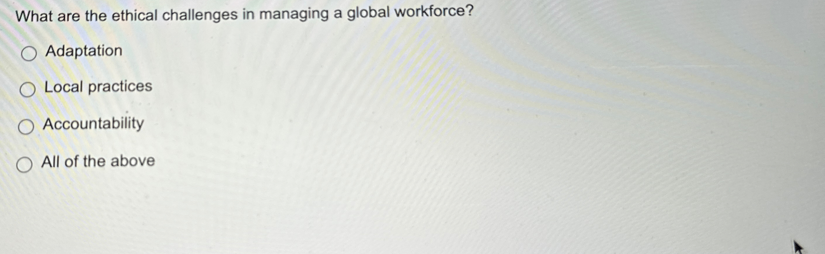 Solved What are the ethical challenges in managing a global | Chegg.com