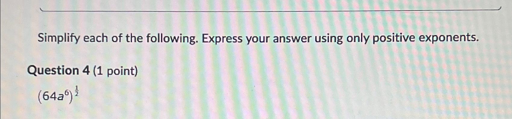 Solved Simplify each of the following. Express your answer | Chegg.com