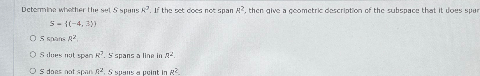 Solved Determine whether the set S ﻿spans R2. ﻿If the set | Chegg.com