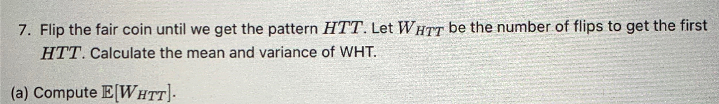 Solved Flip the fair coin until we get the pattern HHT. ﻿Let | Chegg.com